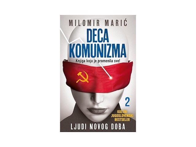 Deca komunizma II - Ljudi novog doba