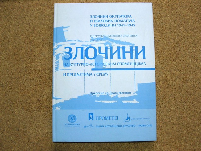 ZLOČINI NA KULTURNO-ISTORIJSKIM SPOM. I PRED. U SREMU