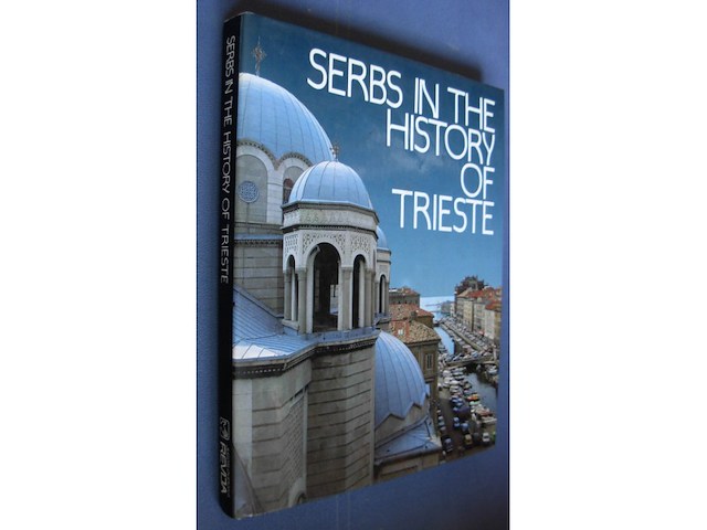 SERBS IN THE HISTORY OF TRIESTE Medaković/Milošević