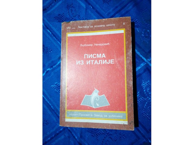 LJUBOMIR NENADOVIĆ: PISMA IZ ITALIJE