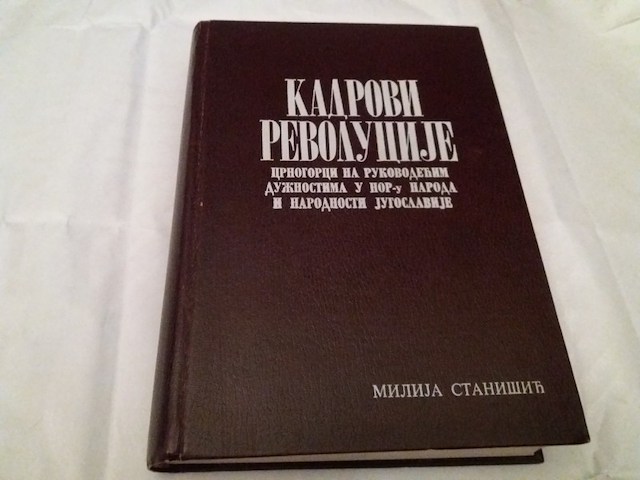 KADROVI REVOLUCIJE,CRNOGORCI  NA RUKOVODECIM DUZNOSTIMA