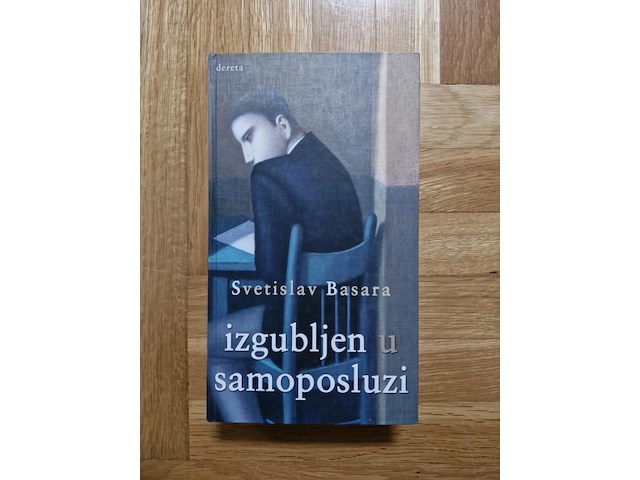 Izgubljen u samoposluzi - Svetislav Basara