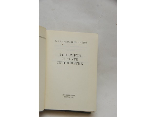 Tri smrti i druge pripovetke - Lav Nikolajevič Tolstoj