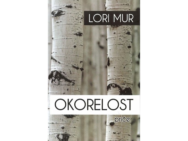 Lori Mur - OKORELOST
