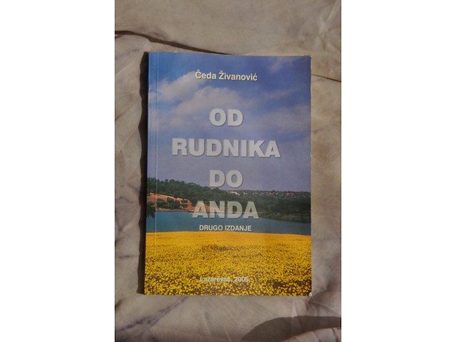Od Rudnika do Anda - Ceda Zivanovic