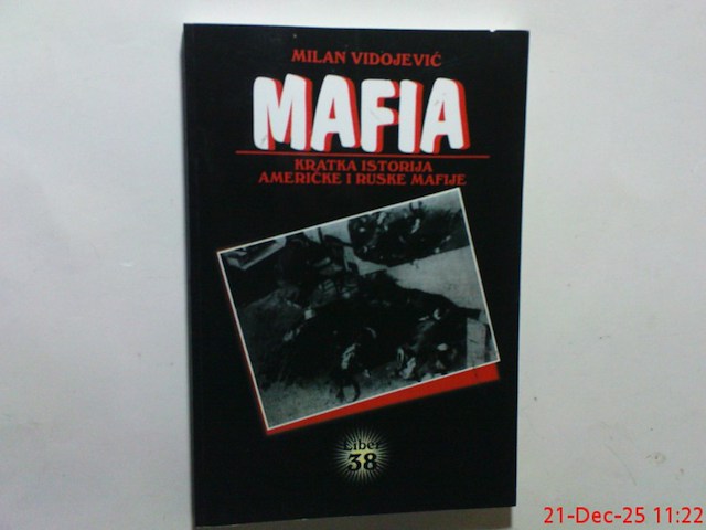 MILAN VIDOJEVIC -  MAFIA - KRATKA ISTORIJA