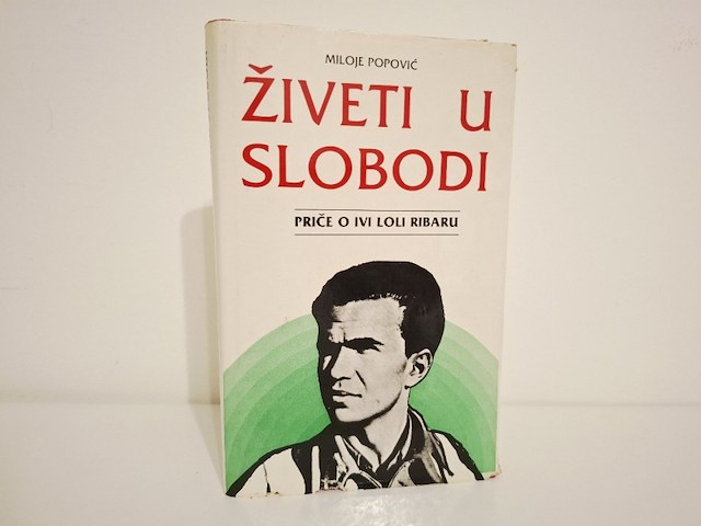 Živeti u slobodi - Miloje Popović