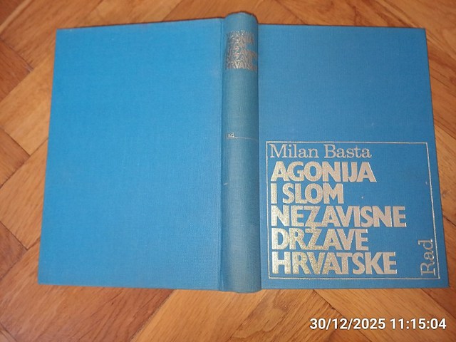 MILAN BASTA, AGONIJA I SLOM NEZAVISNE DRŽAVE HRVATSKE