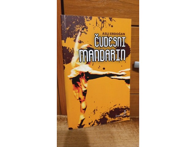 Cudesni mandarin - Asli Erdogan