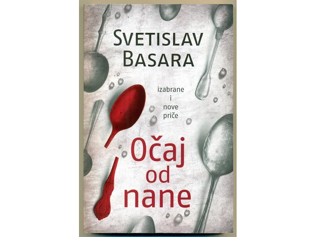 OČAJ OD NANE Svetislav Basara