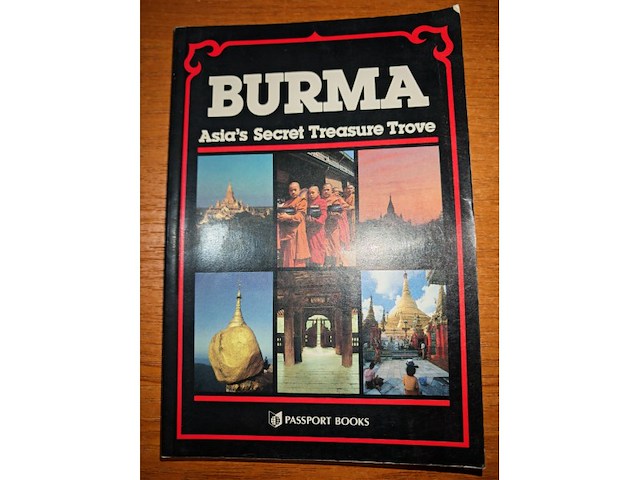 Burma - Asia s Secret Treasure Trove