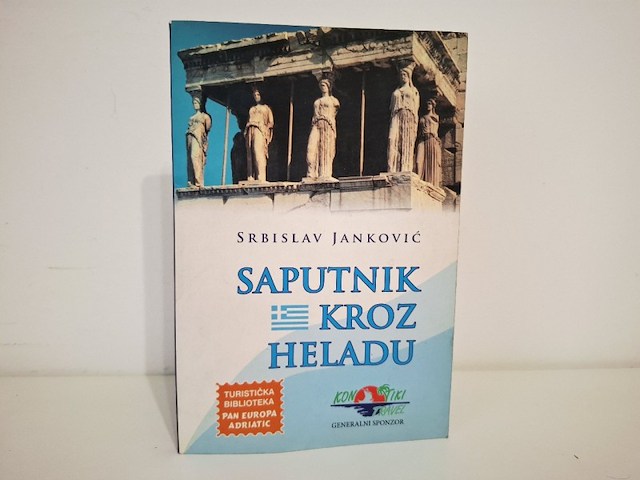 Saputnik kroz Heladu - Srbislav Janković
