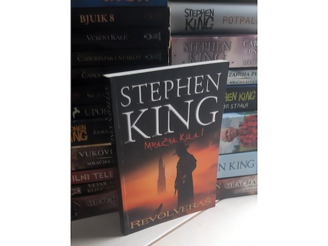 Mračna kula I - Revolveraš - Stiven (Stephen) King