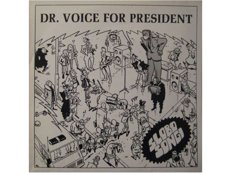 Dr. Voice / Tako Rad Bi Ti Ga Pognal Dol Po Grlu - Dr. Voice For President / Slobo Songi