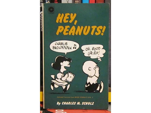 Hey, peanuts - Charles Schulz