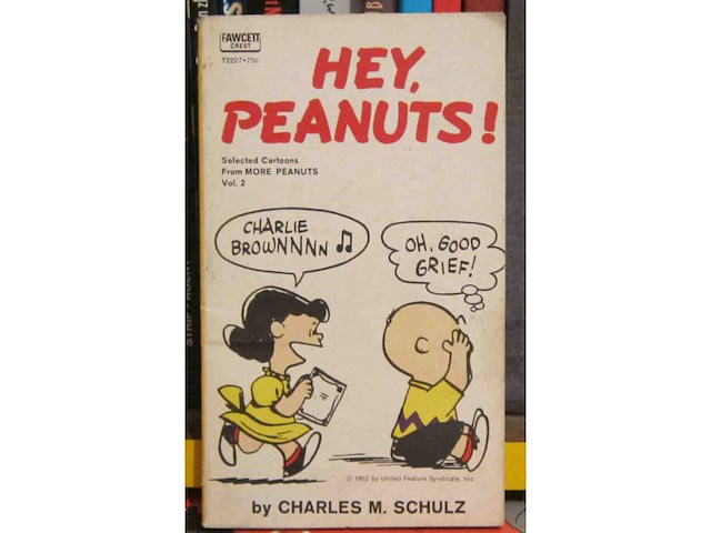 Hey, peanuts - Charles Schulz