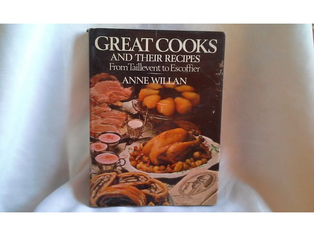 Great cooks and their recipes Anne Willan