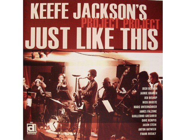 KEEFE JACKSON`S - JUST LIKE THIS