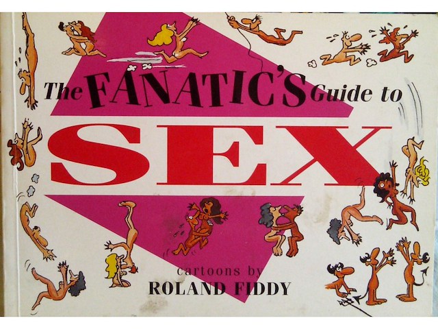 The FANATIC`S guide to SEX  / KARIKATURE /