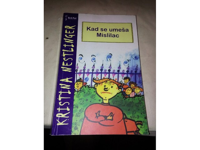 Kad se umeša Mislilac - Kristina Nestlinger