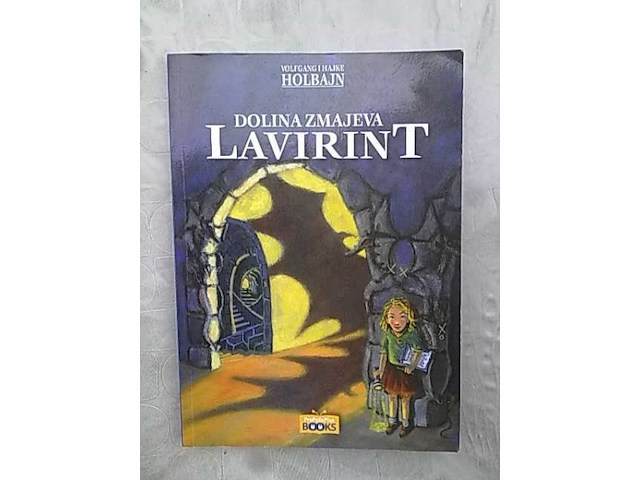 Dolina zmajeva Lavirint-Volfgang i Hajke Holbajn