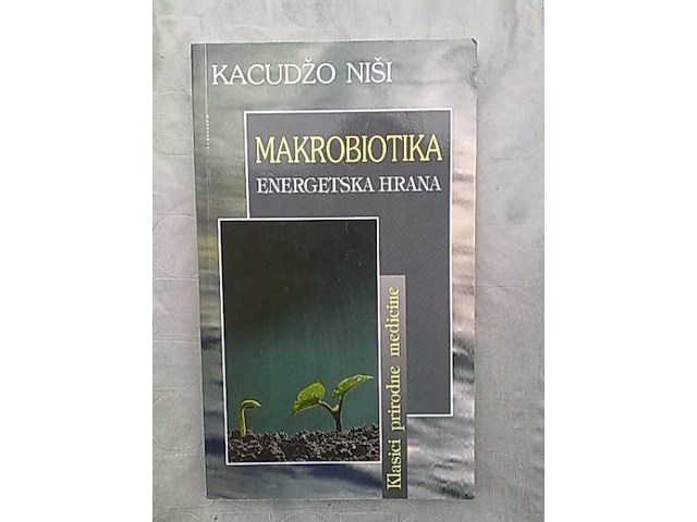 Makrobiotika energetska hrana-Kacudzo Nisi