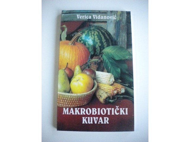 Makrobiotički kuvar - Verica Vidanović