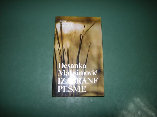 MAKSIMOVIĆ DESANKA / IZABRANE PESME