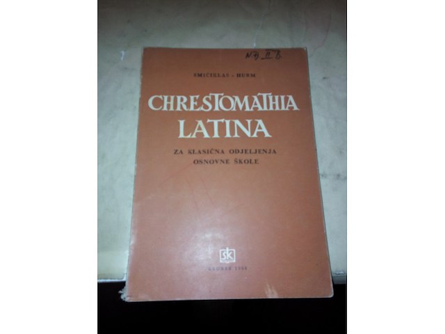 Chrestomathia latina - Smičiklas Hurm