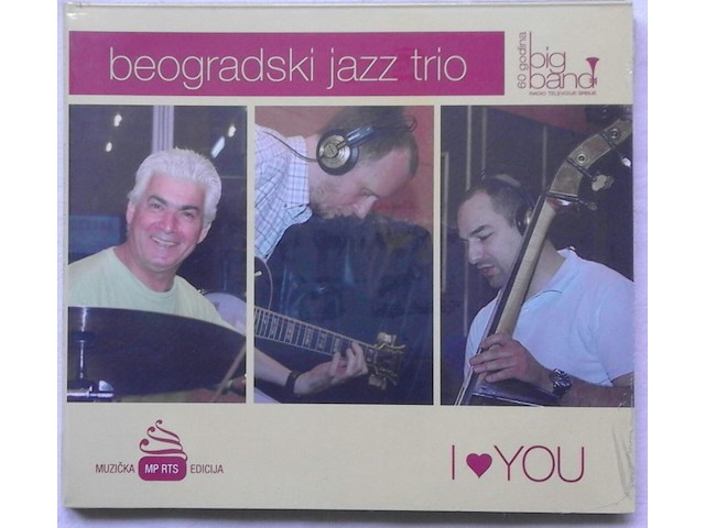 BEOGRADSKI JAZZ TRIO - I LOVE YOU