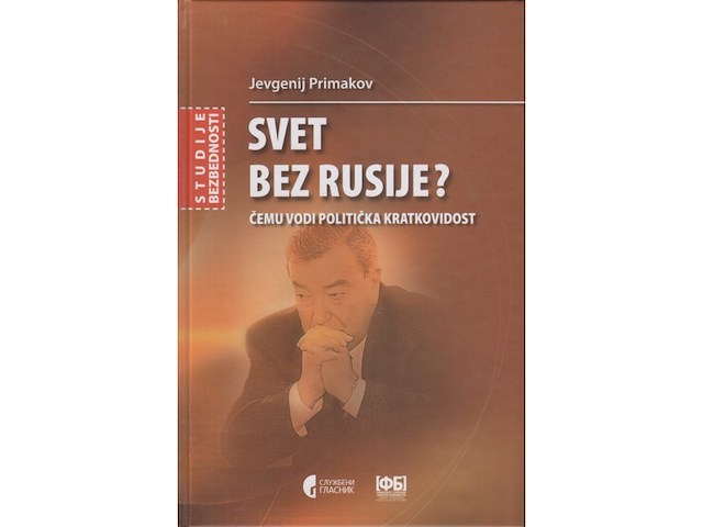 SVET BEZ RUSIJE ? / PRIMAKOV, ruski ministar inostranih