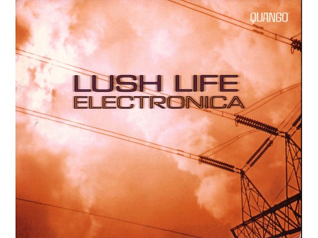 Lush Life Electronica