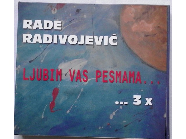 RADE RADIVOJEVIC - 3CD Ljubim Vas Pesmama