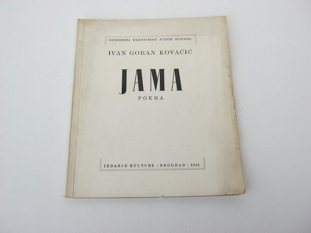 Ivan Goran Kovačić: Jama, 1945.god