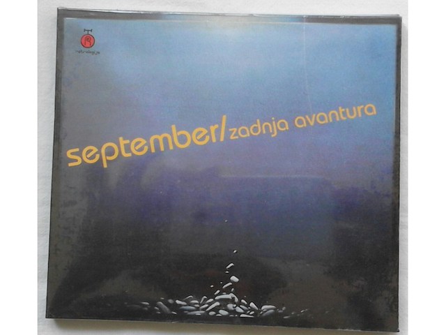 SEPTEMBER - ZADNJA AVANTURA