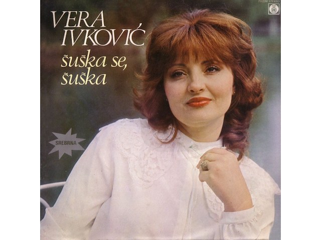 Vera Ivković - Šuška se,šuška