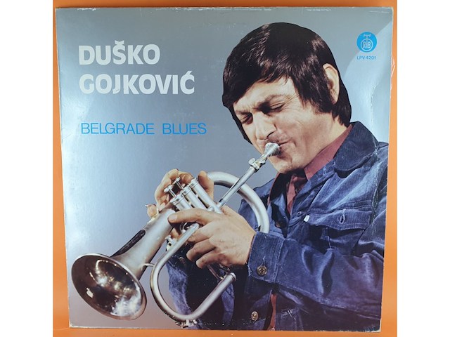 DUŠKO GOJKOVIĆ - BELGRADE BLUES LPV 4201