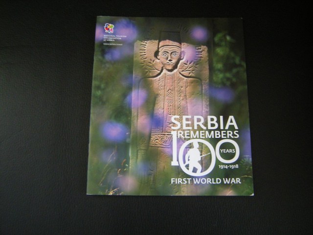 SERBIA REMEMBERS - 100 YEARS FIRST WORLD WAR