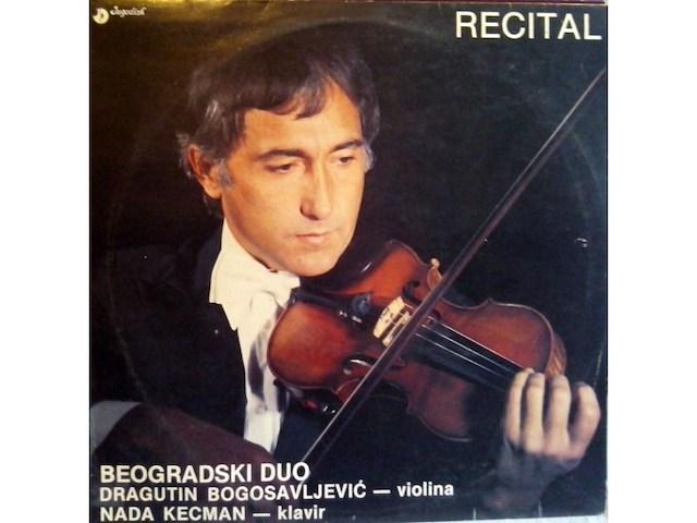 DRAGUTIN BOGOSAVLJEVIĆ, NADA KECMAN - RECITAL