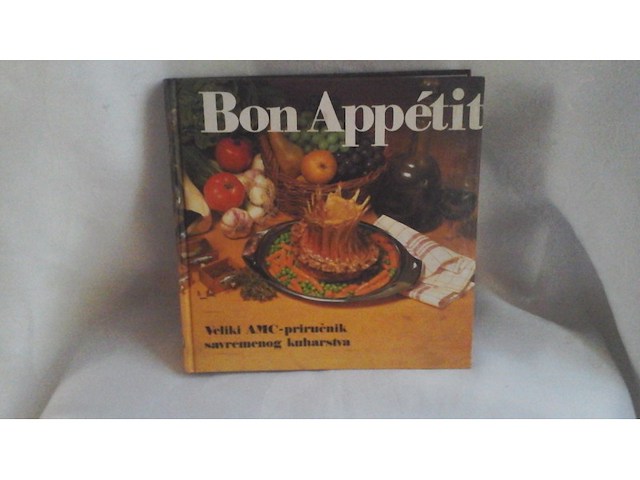 Bon Appetit veliki AMC priručnik savremenog kuharstva