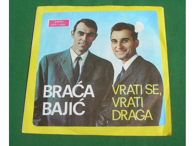 Braća Bajić - Vrati se, vrati, draga