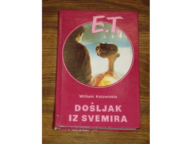 E.T. Došljak iz Svemira - William Kotzwinkle