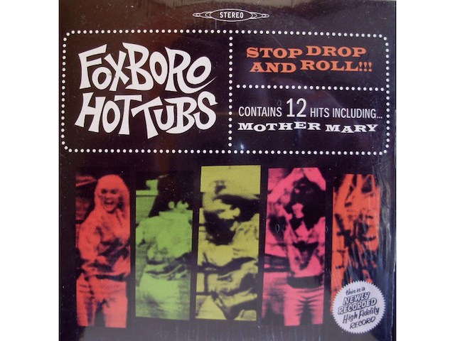 FOXBORO HOT TUBS - STOP DROP AND ROLL