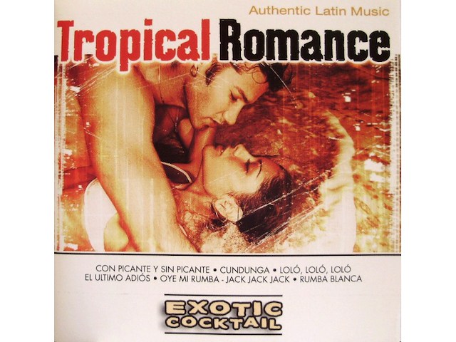 TROPICAL ROMANCE - EXOTIC COCKTAIL