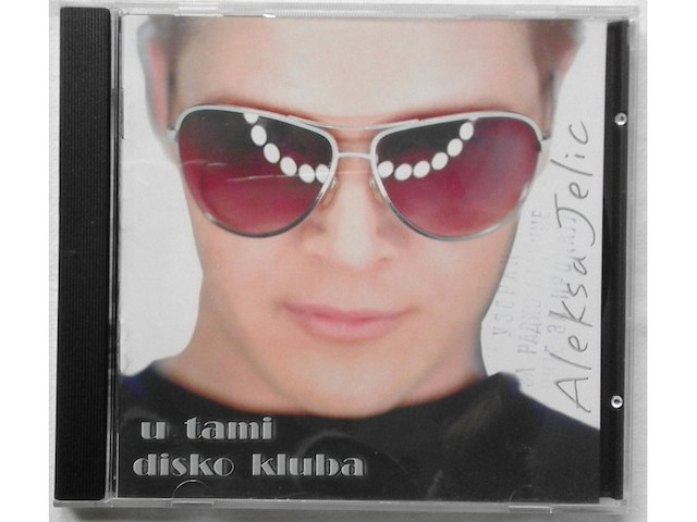 ALEKSA  JELIC  -  U  TAMI  DISKO  KLUBA