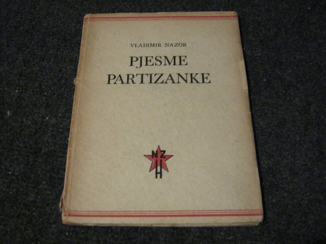 Vladimir Nazor: Pjesme partizanke, 1945.god