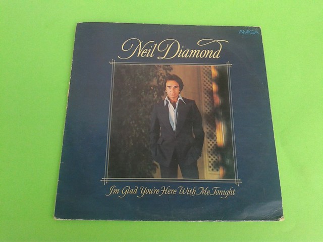 Neil Diamond - I`m Glad You`re Here With Me Tonight