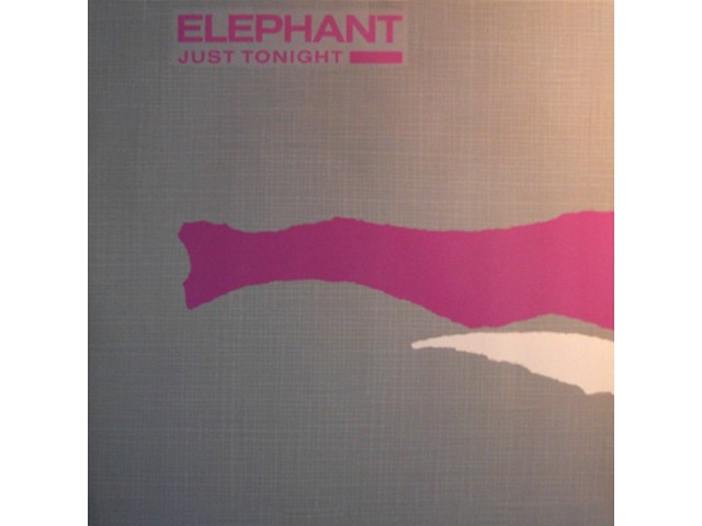 Elephant - Just Tonight