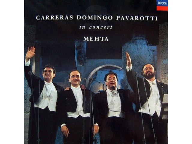 Carreras, Domingo, Pavarotti, Mehta - In Concert