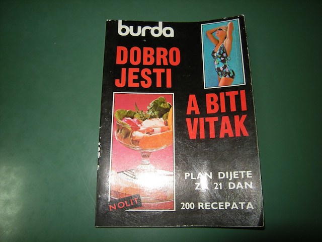 DOBRO JESTI , A BITI VITAK / BURDA